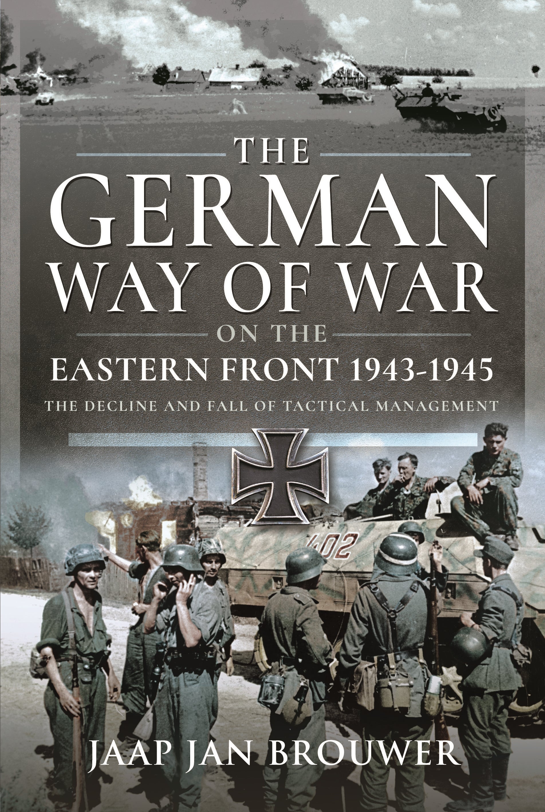 The German Way of War on the Eastern Front, 1943-1945 – RZM Imports Inc