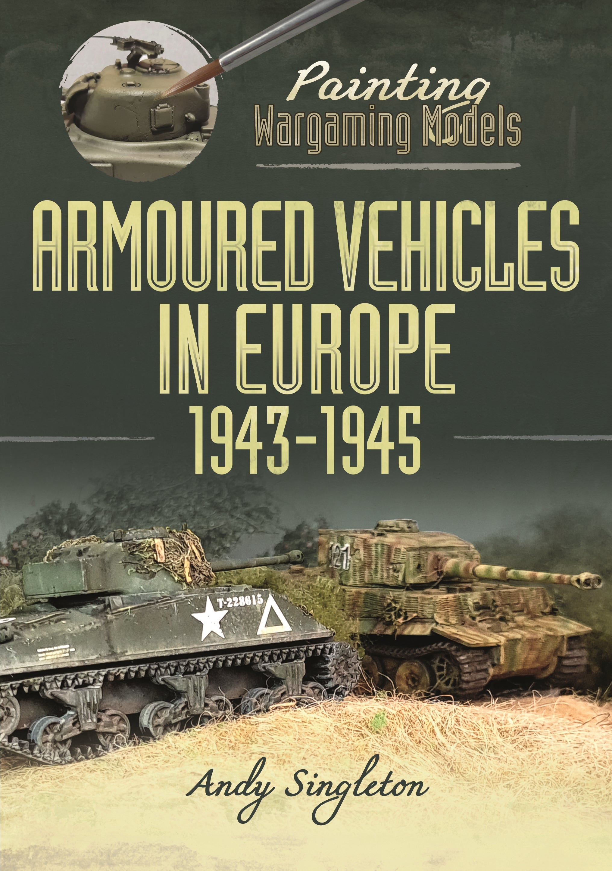 Painting Wargaming Models: Armoured Vehicles in Europe, 1943-1945 – RZM ...